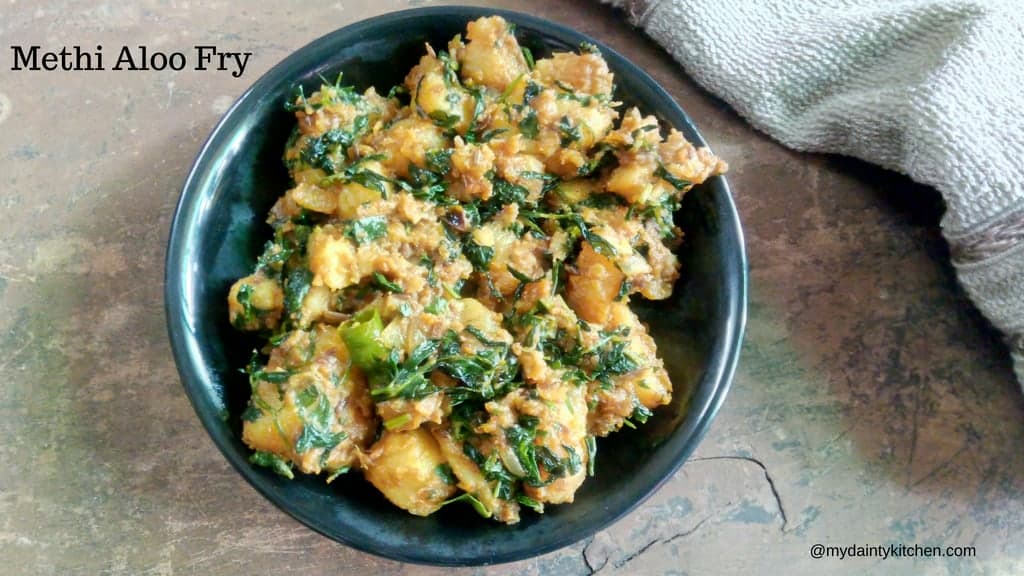Methi Aloo Fry/ Sauteed Potato Fenugreek Leaves - My Dainty Kitchen
