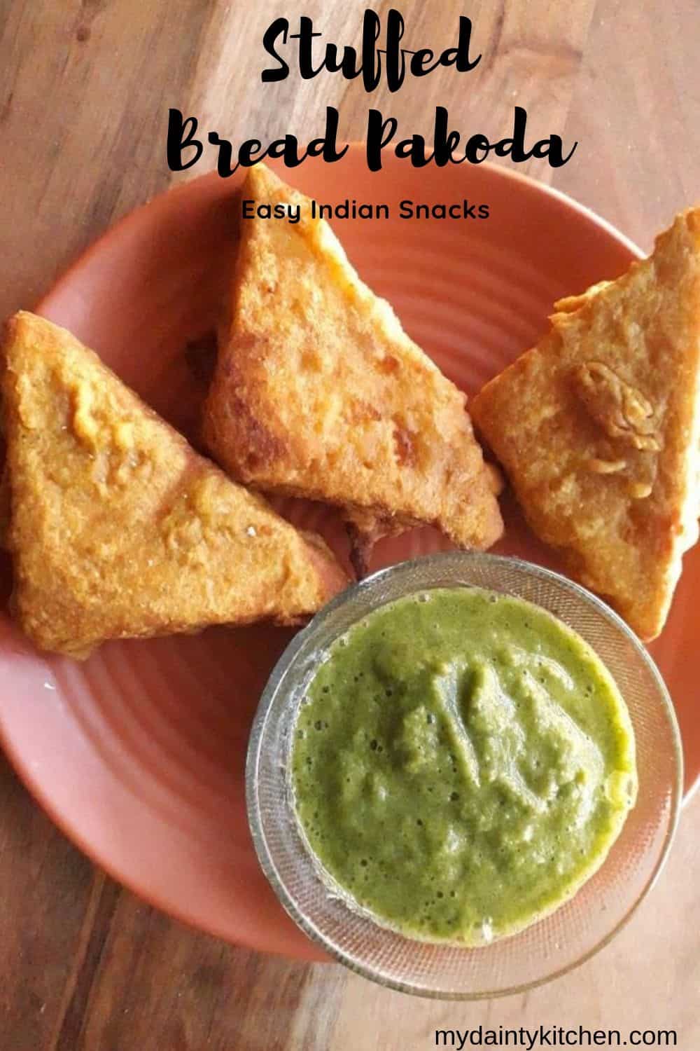 Bread Pakora | Stuffed Bread Pakoda - My Dainty Kitchen