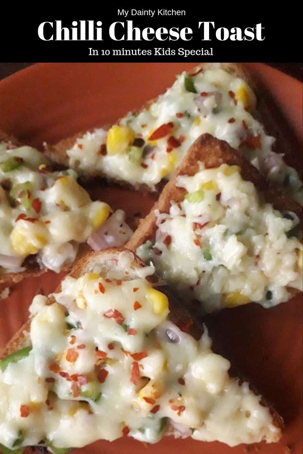 Chilli Cheese Toast | Cheese Chilli Toast - My Dainty Kitchen