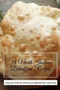 14 North Indian Breakfast Recipes - My Dainty Kitchen